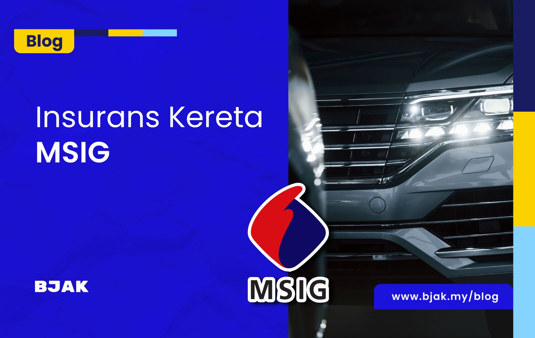 Insurans Kereta MSIG: Sebab Anda Perlu Pertimbangkan