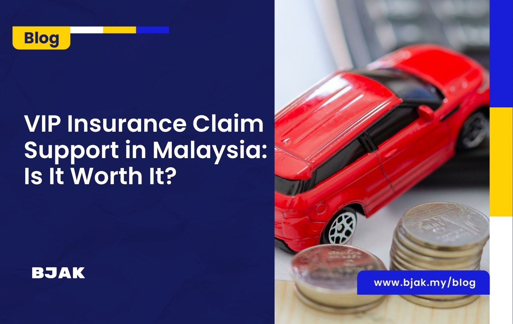 VIP Insurance Claim Support in Malaysia: Is It Worth It? | BJAK