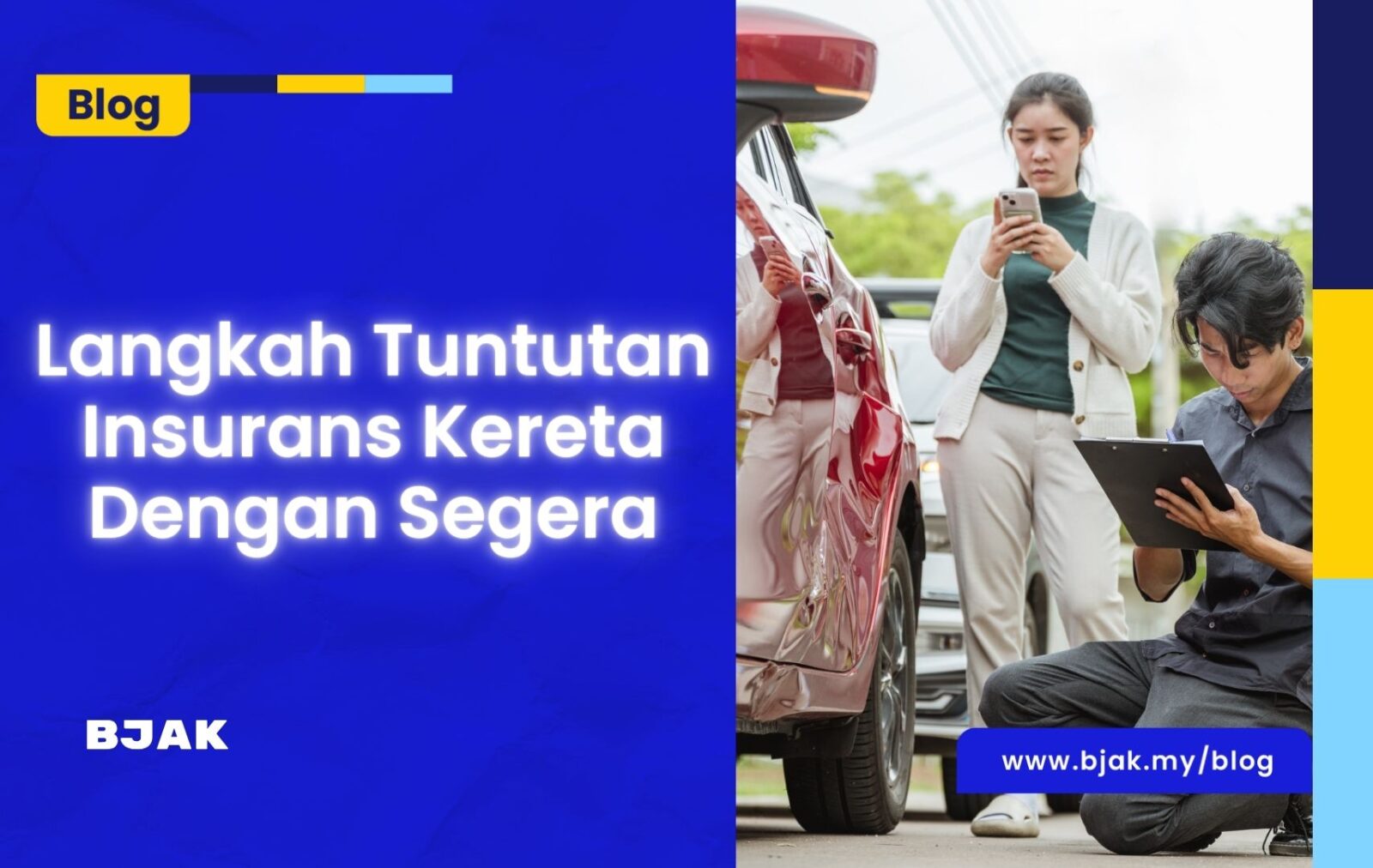 Langkah Tuntutan Insurans Kereta Dengan Segera | BJAK