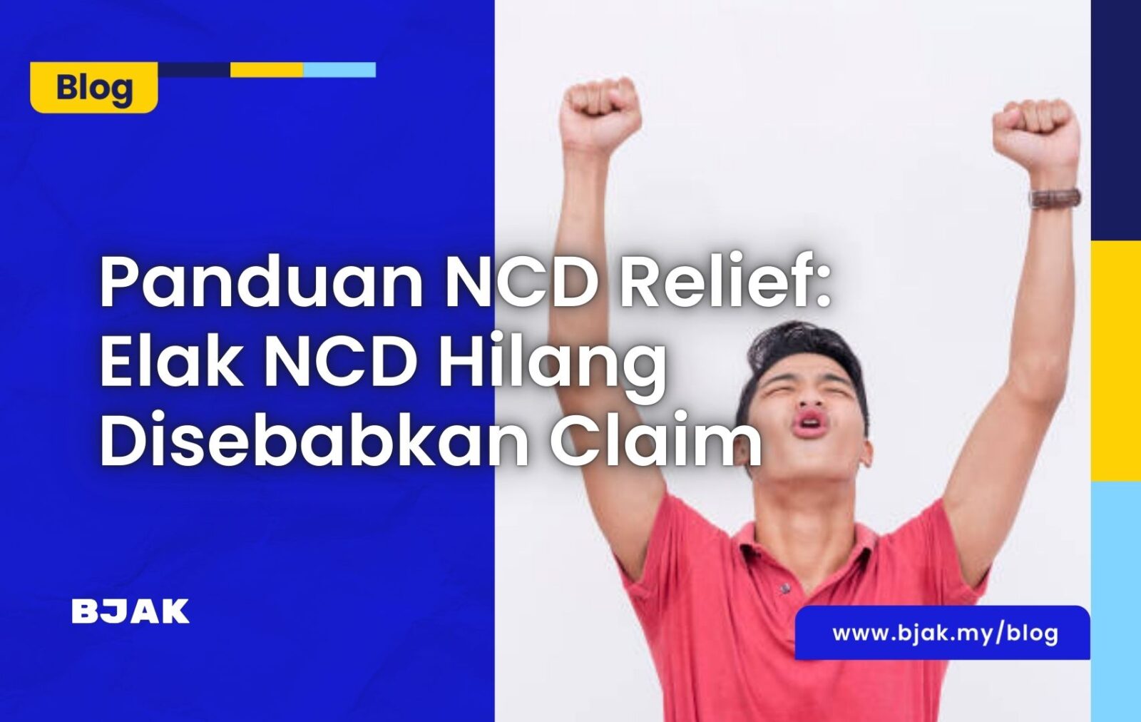 Panduan NCD Relief: Elak NCD Hilang Disebabkan Claim | BJAK