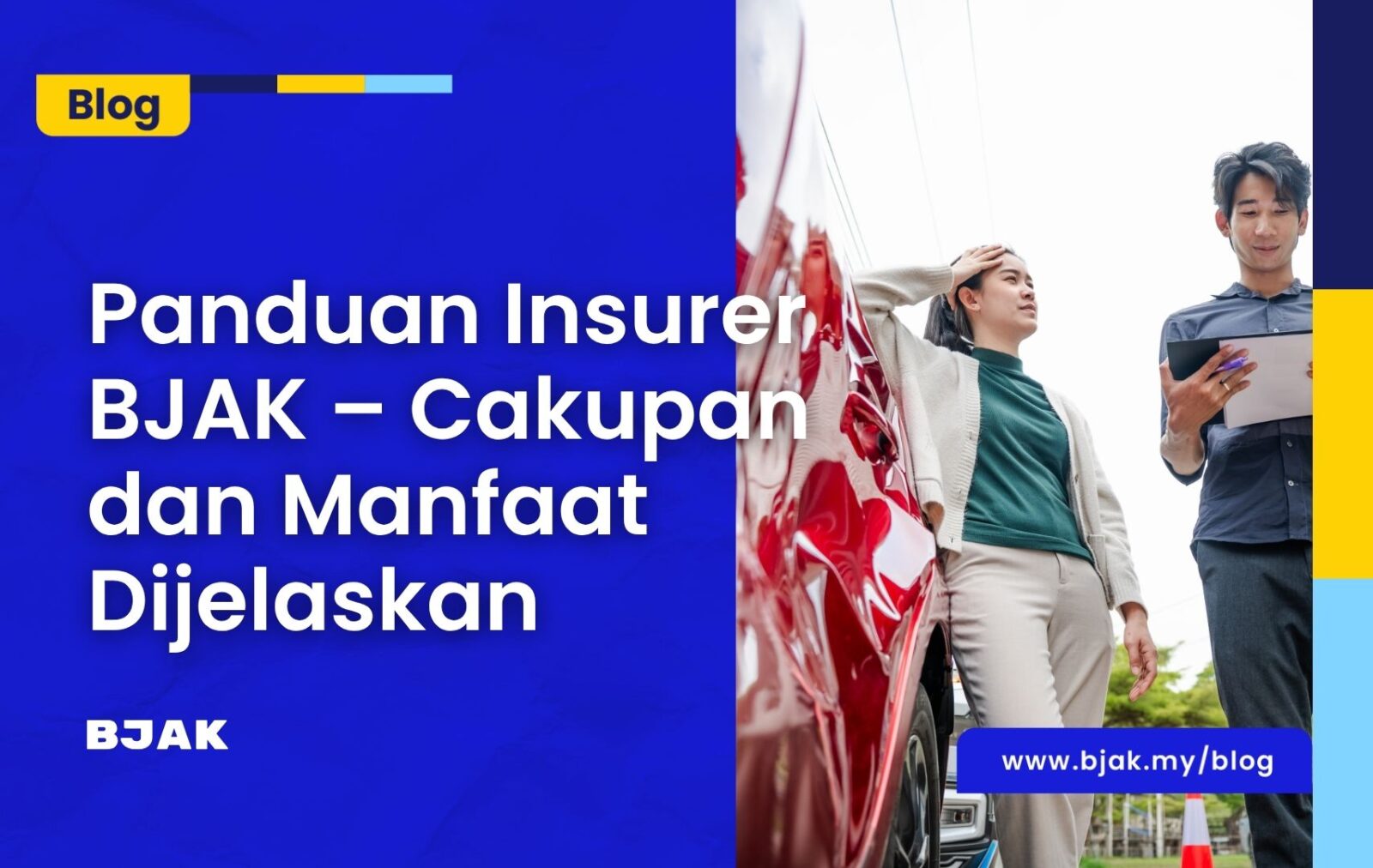 Panduan Insurer BJAK – Cakupan dan Manfaat Dijelaskan | BJAK
