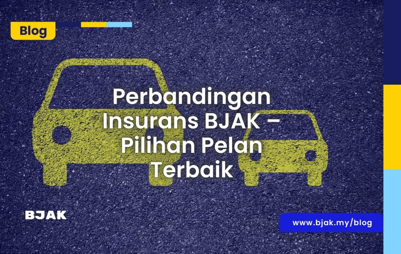 Perbandingan Insurans BJAK – Pilihan Pelan Terbaik | BJAK