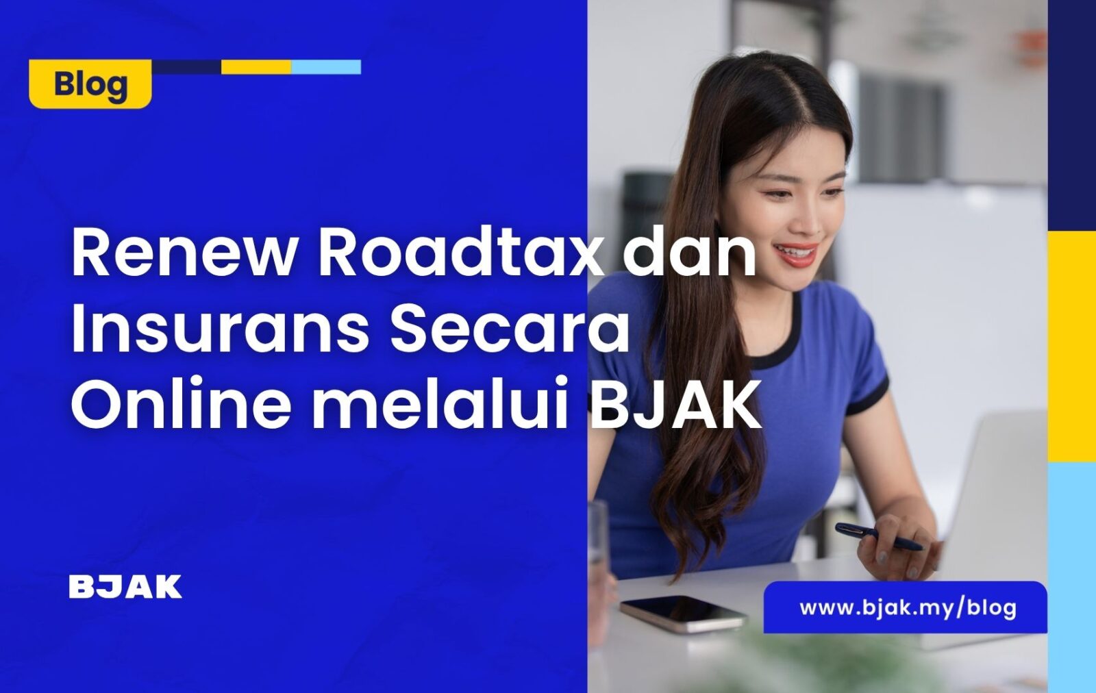 Renew Roadtax dan Insurans Secara Online melalui BJAK | BJAK