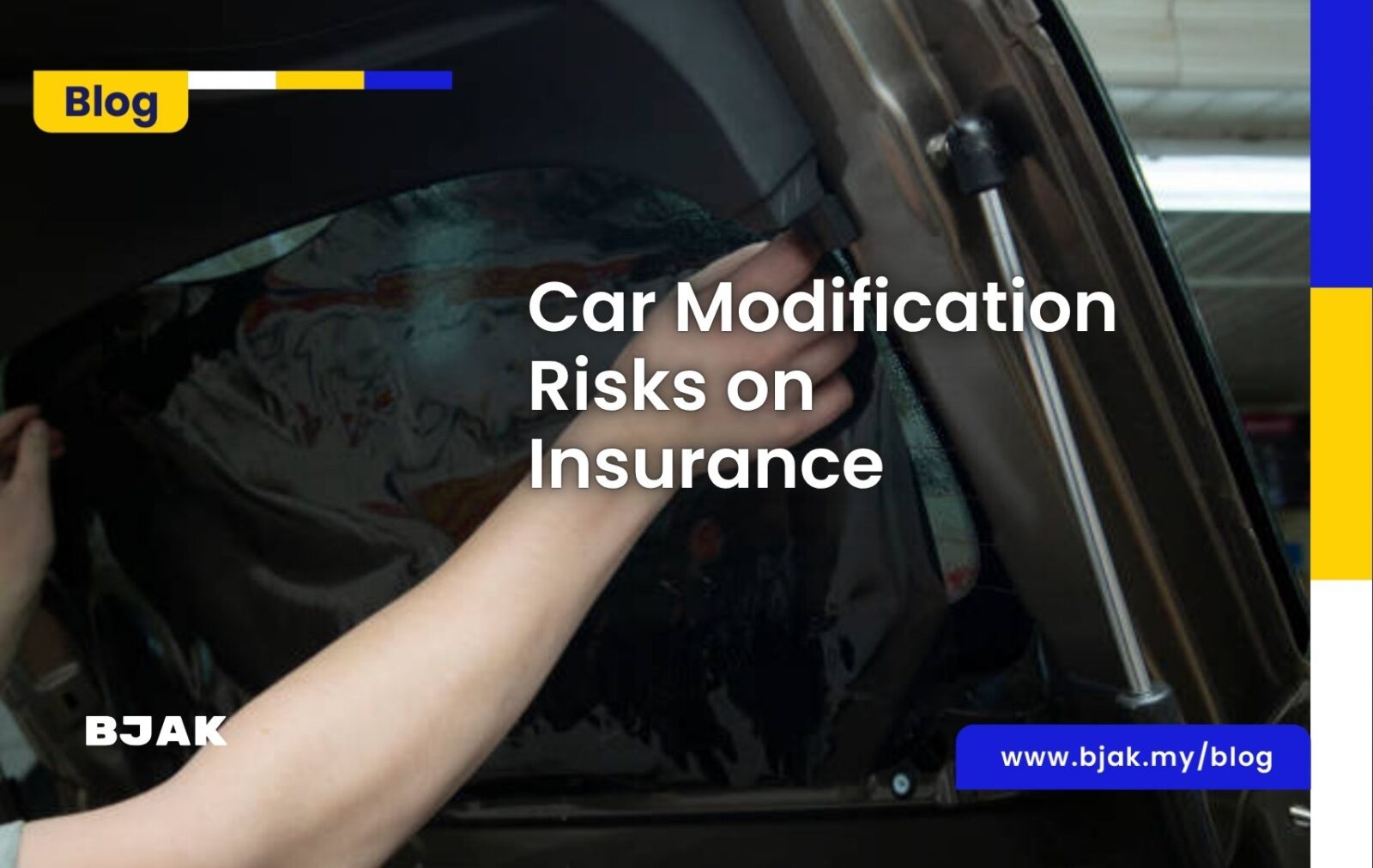 Car Modification Risks on Insurance | BJAK