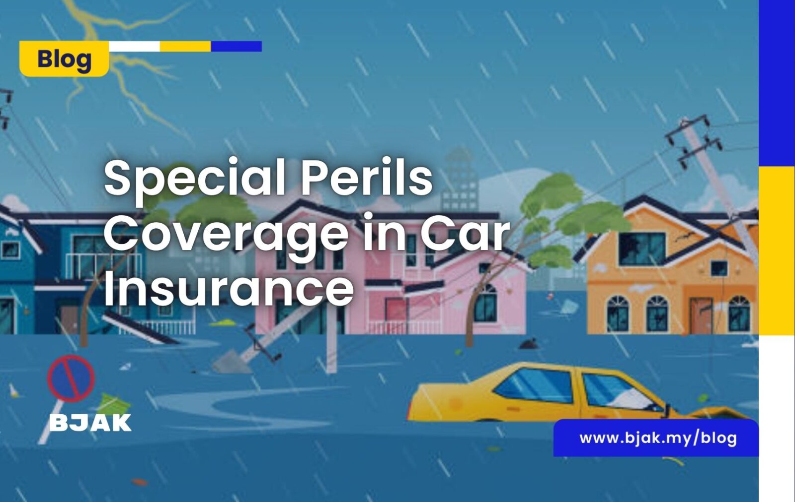Special Perils Coverage in Car Insurance | BJAK