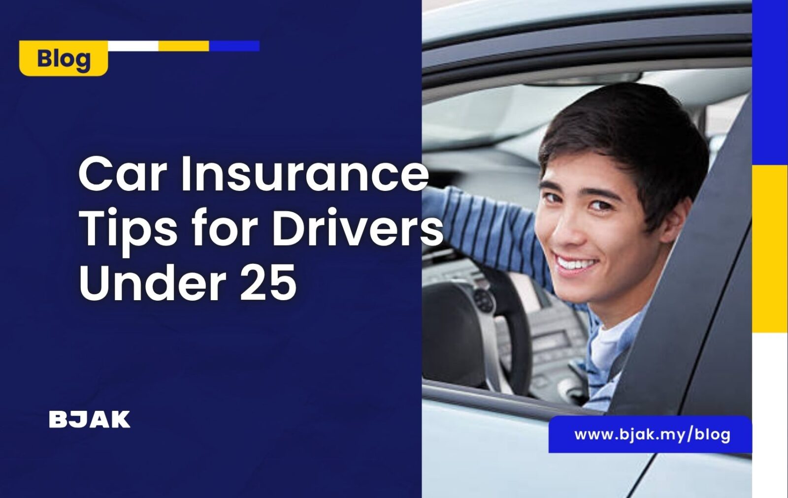 Car Insurance Tips for Drivers Under 25 | BJAK