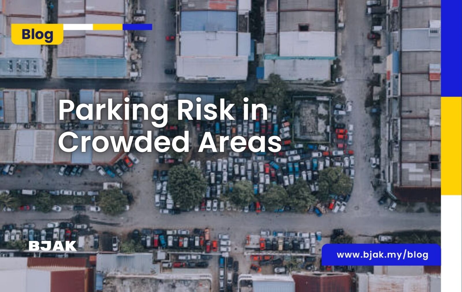 Parking Risk in Crowded Areas | BJAK