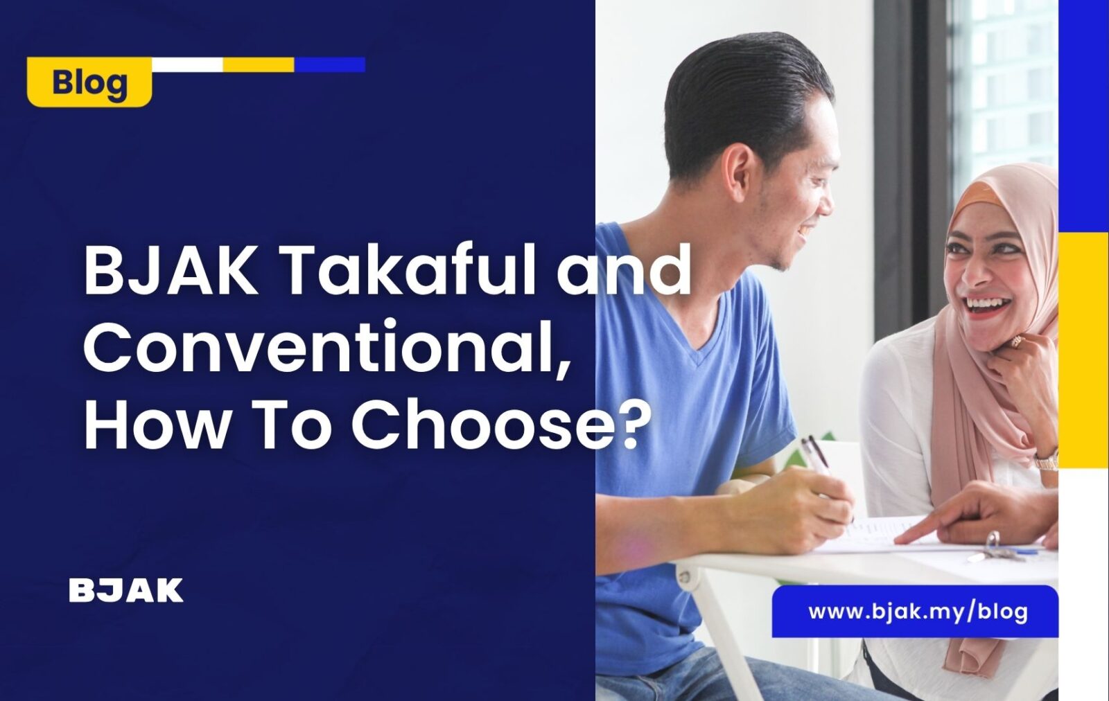 BJAK Takaful and Conventional, How To Choose? | BJAK