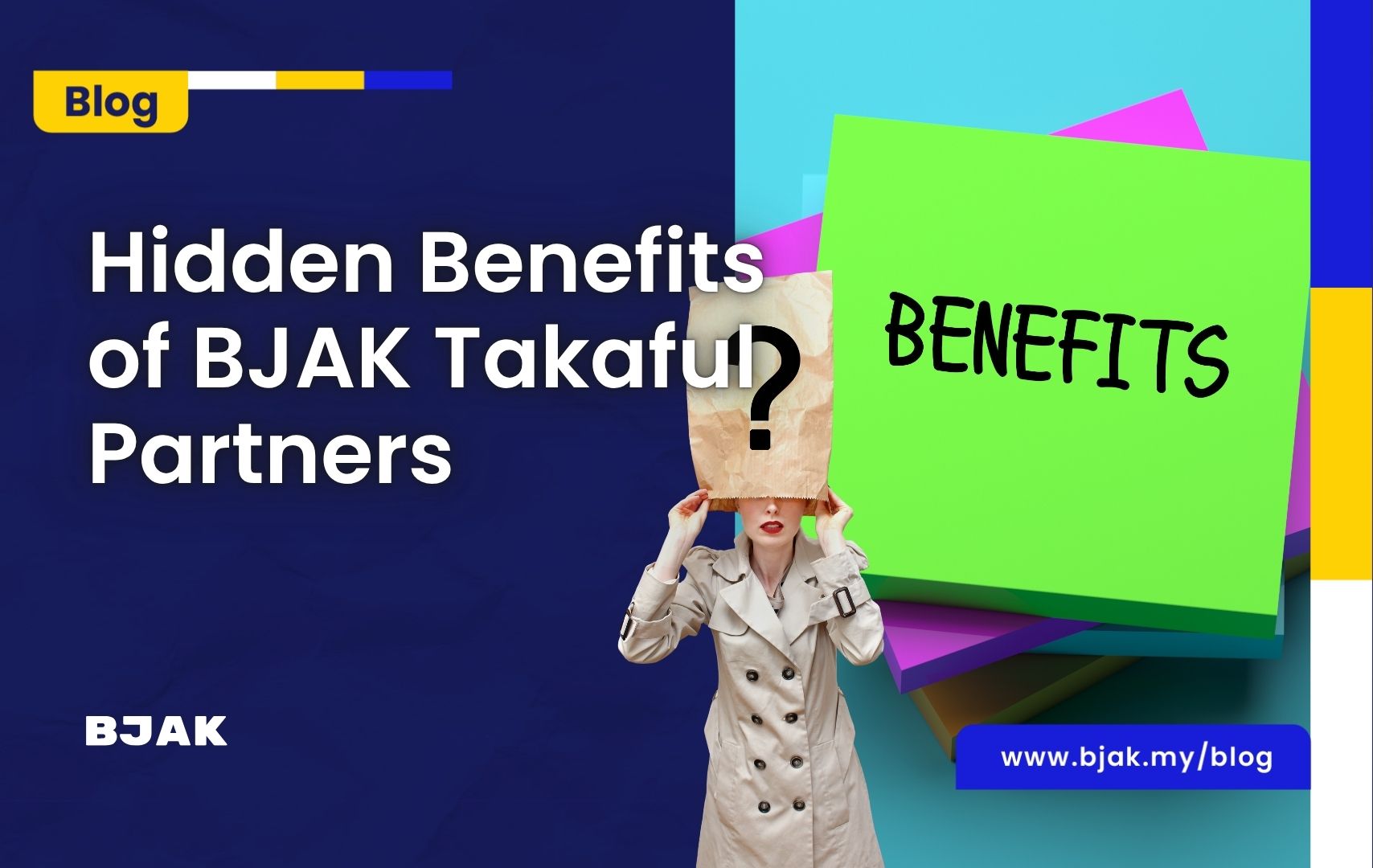Hidden Benefits of BJAK Takaful Partners | BJAK