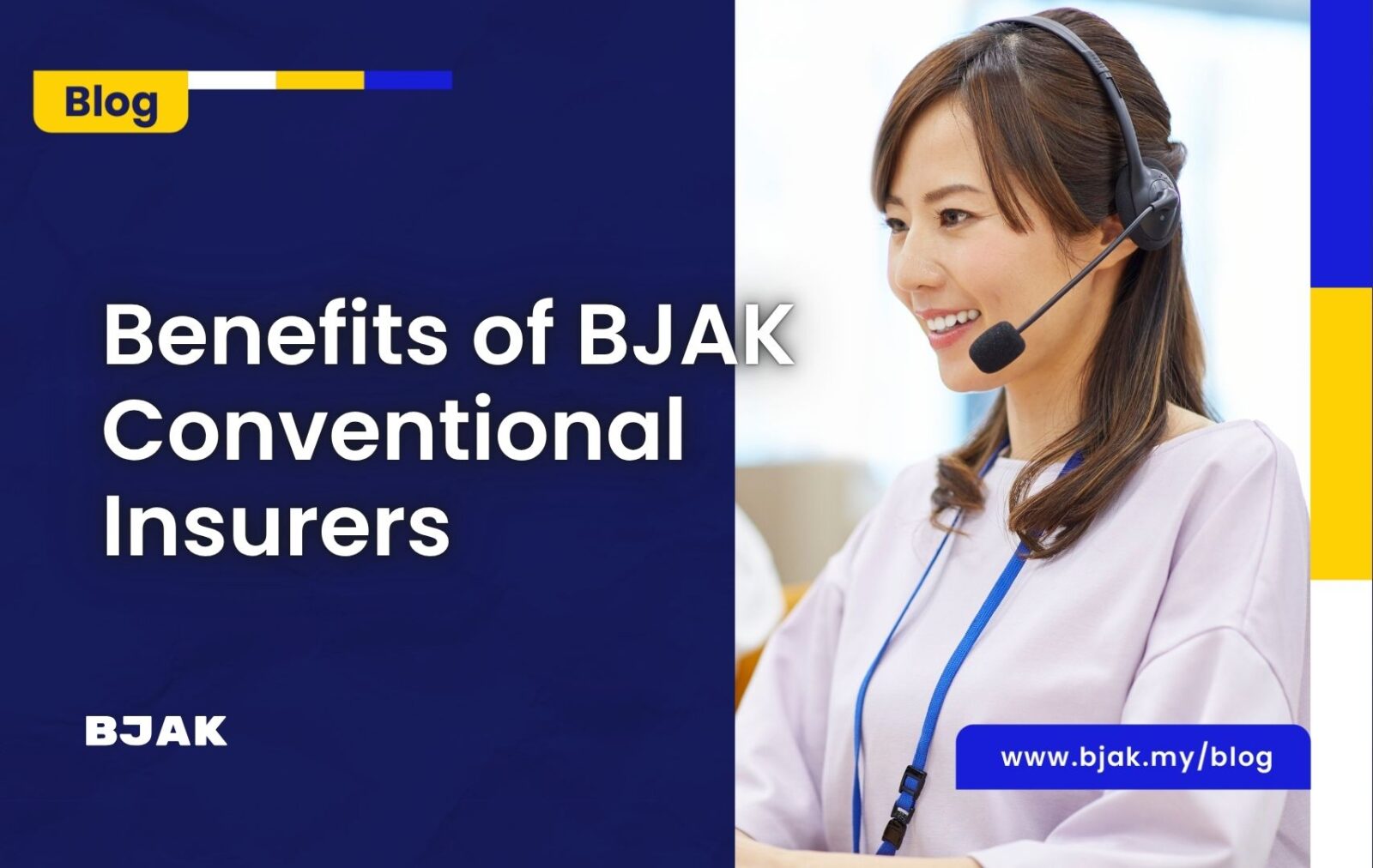Benefits of BJAK Conventional Insurers | BJAK