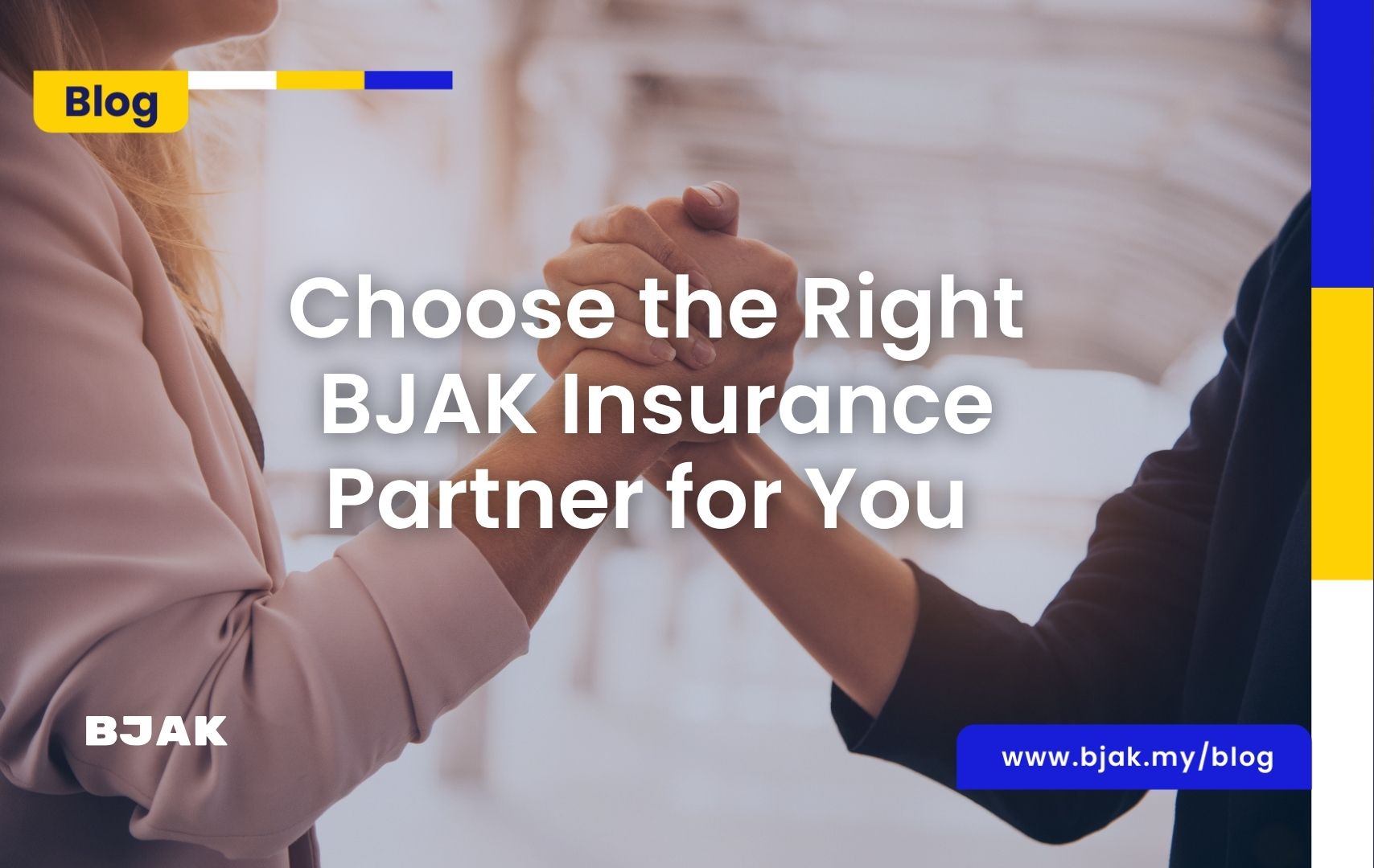 Choose the Right BJAK Insurance Partner for You | BJAK