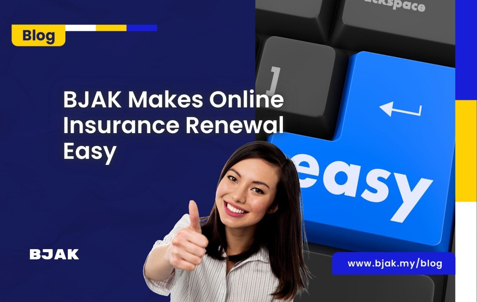 BJAK Makes Online Insurance Renewal Easy | BJAK