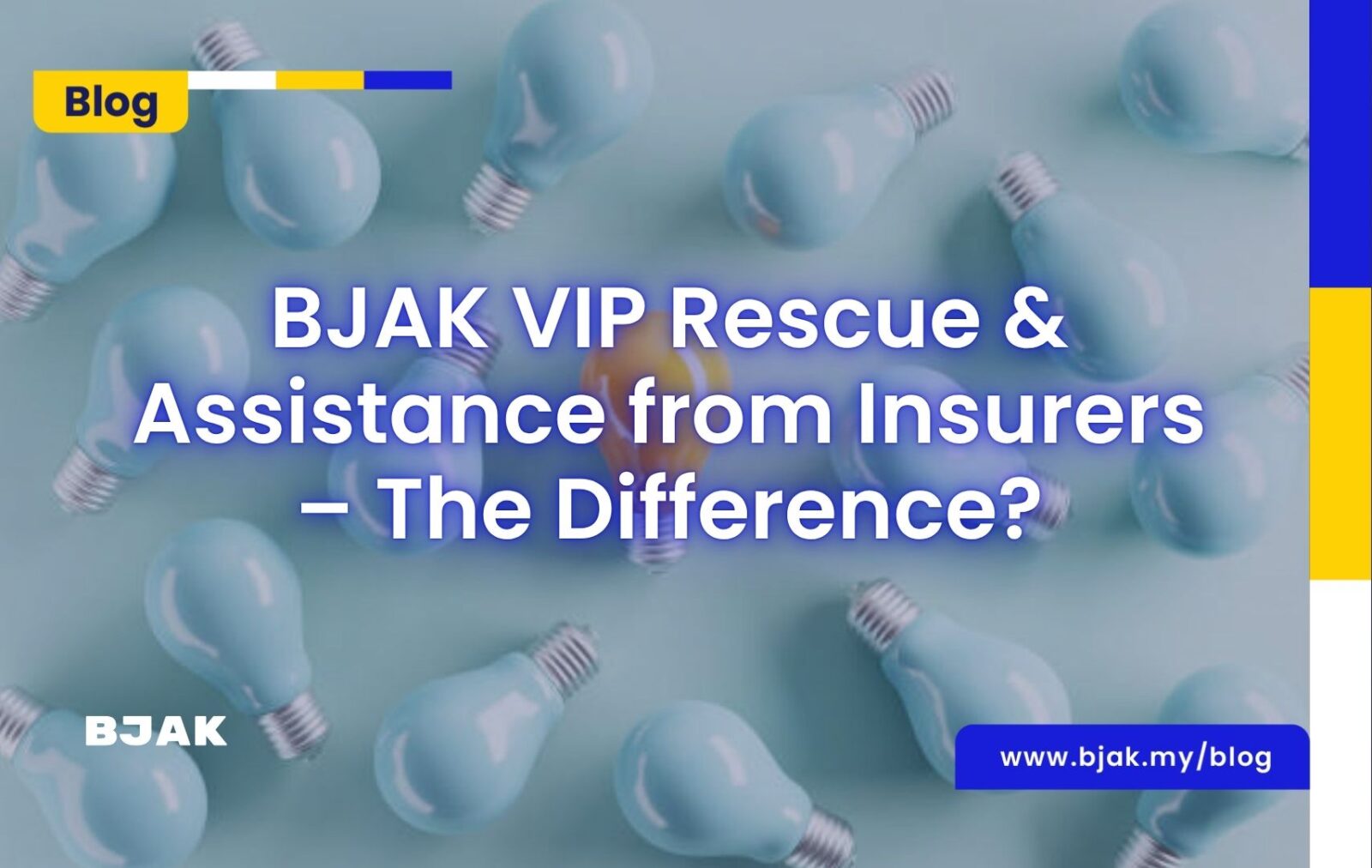 BJAK VIP Rescue & Assistance from Insurers –The Difference? | BJAK