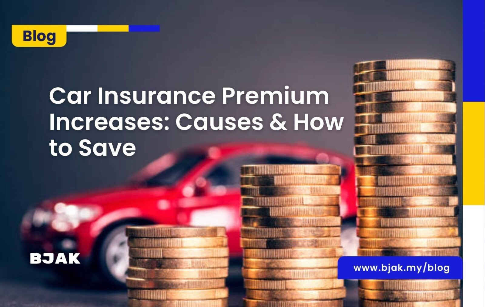Car Insurance Premium Increases: Causes & How to Save | BJAK