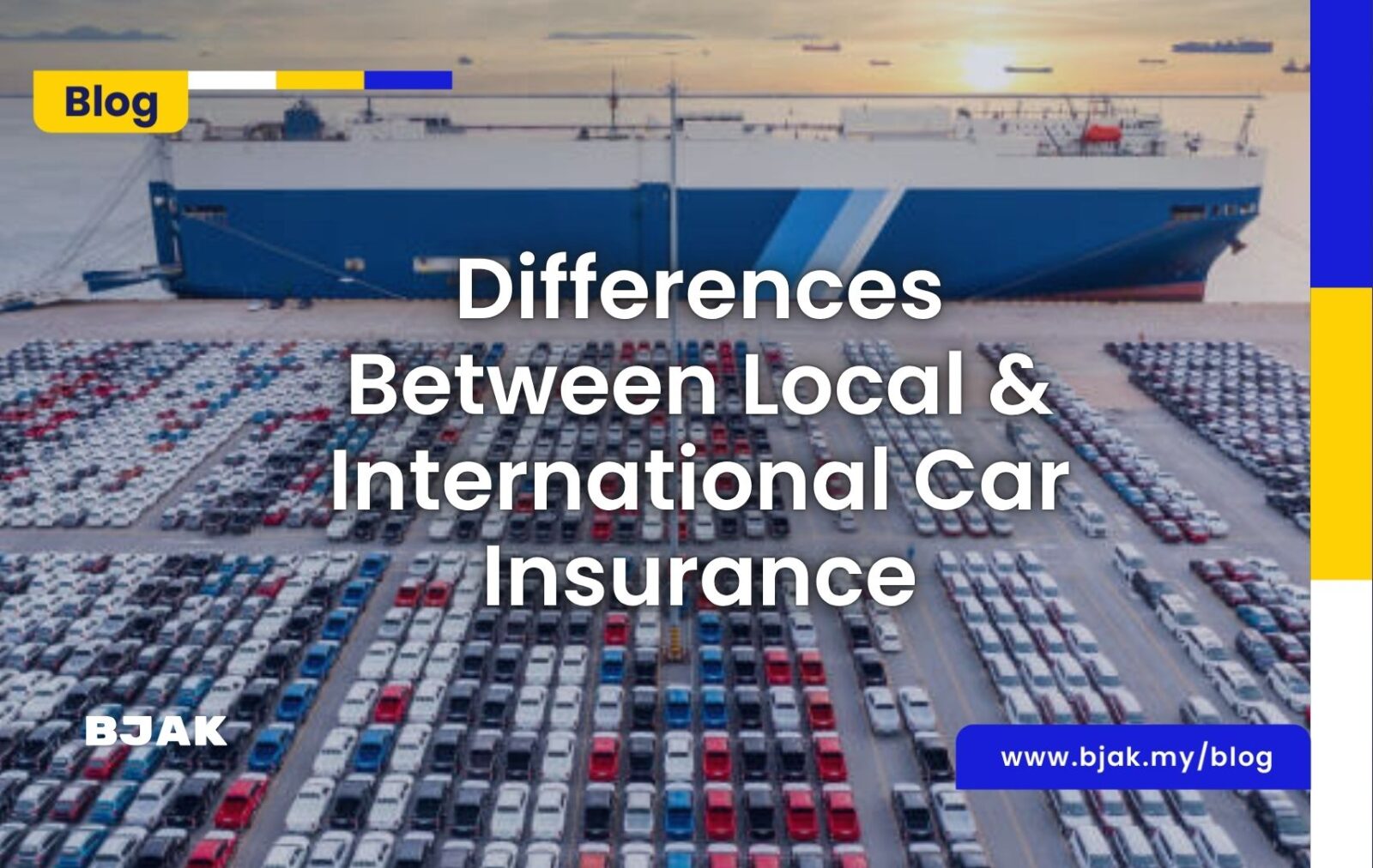 Differences Between Local & International Car Insurance | BJAK