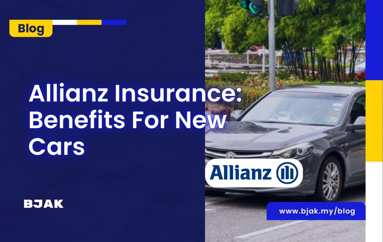 Allianz Insurance: Benefits For New Cars | BJAK