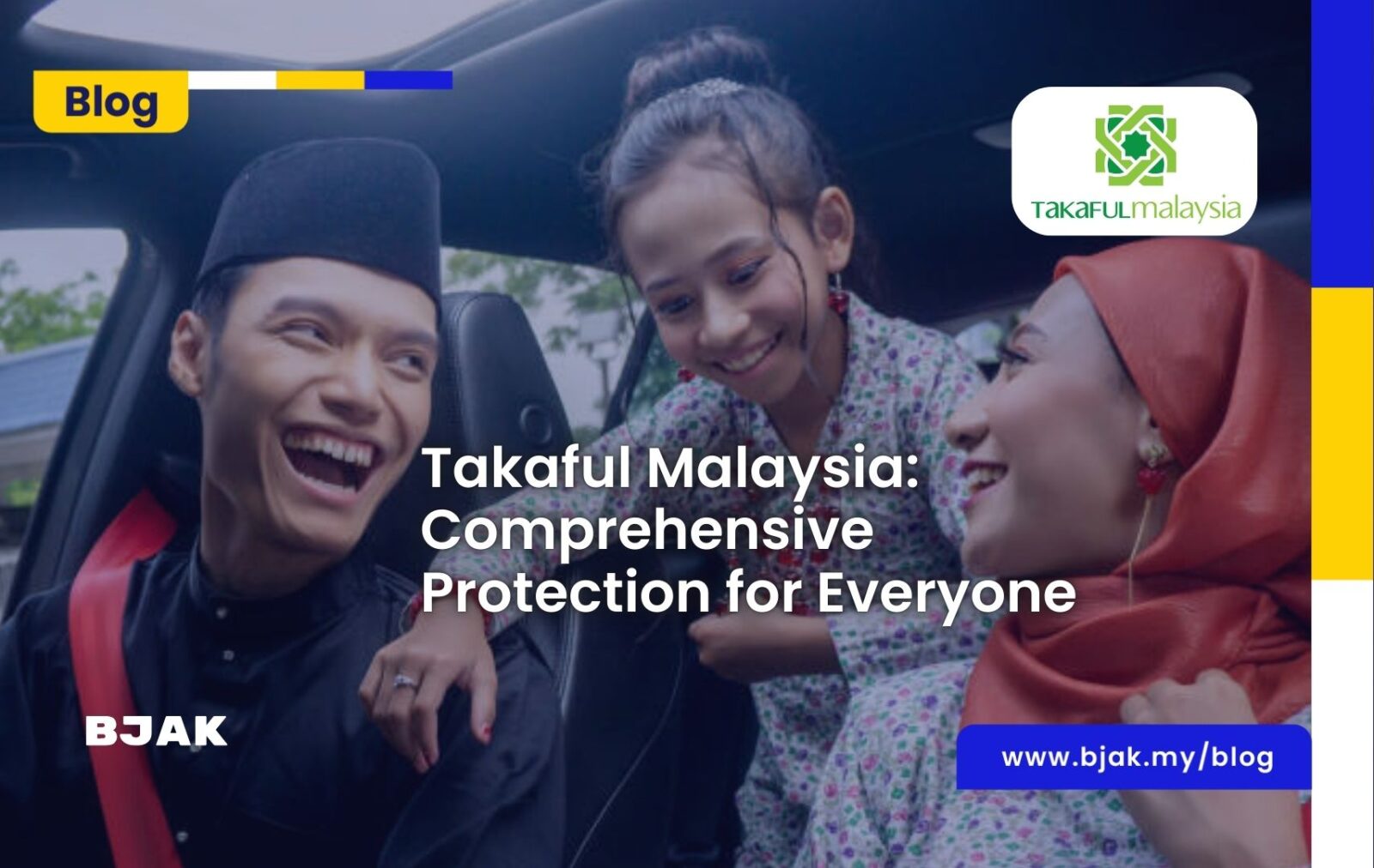 Takaful Malaysia: Comprehensive Protection for Everyone | BJAK