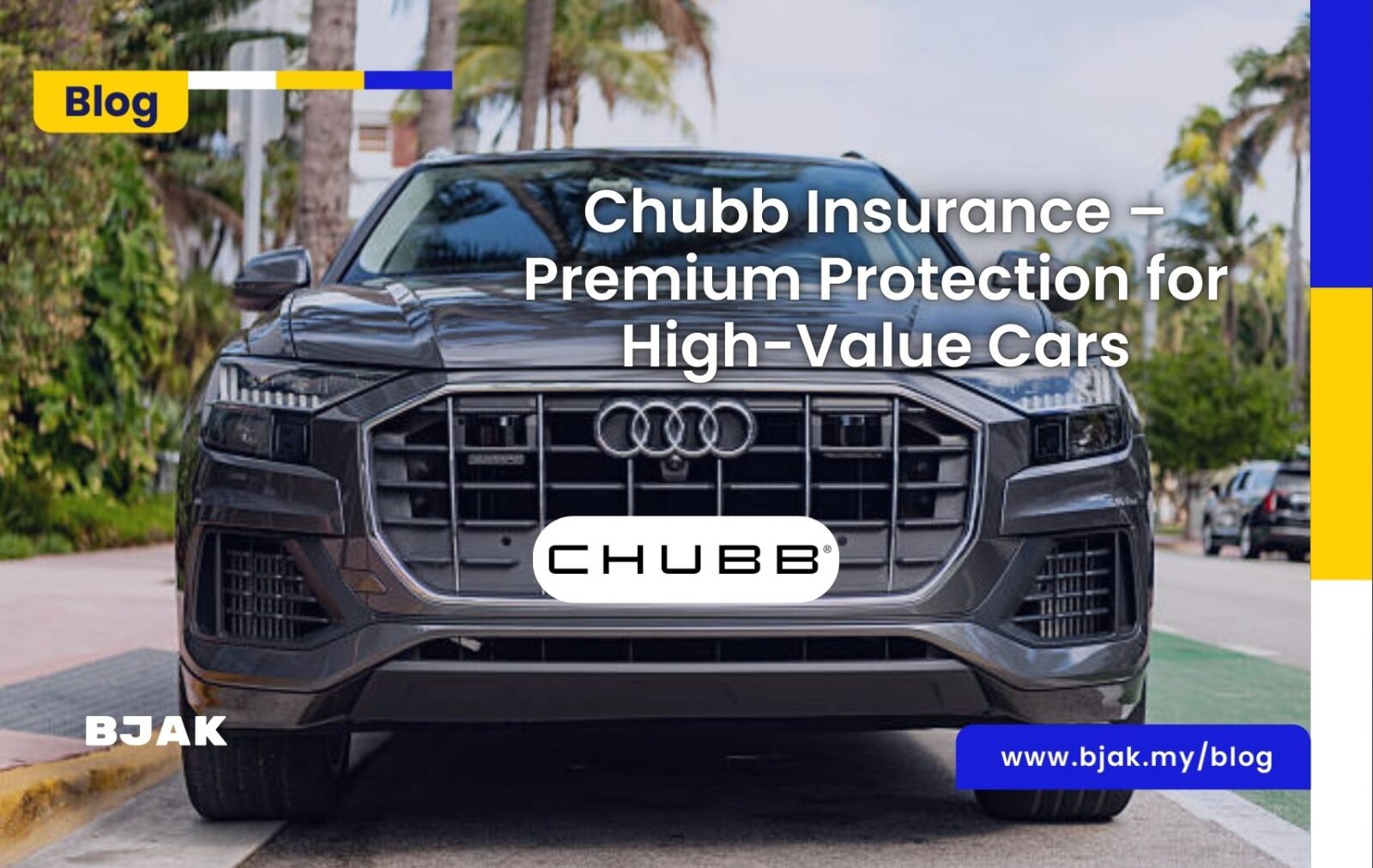 Chubb Insurance – Premium Protection for High-Value Cars | BJAK