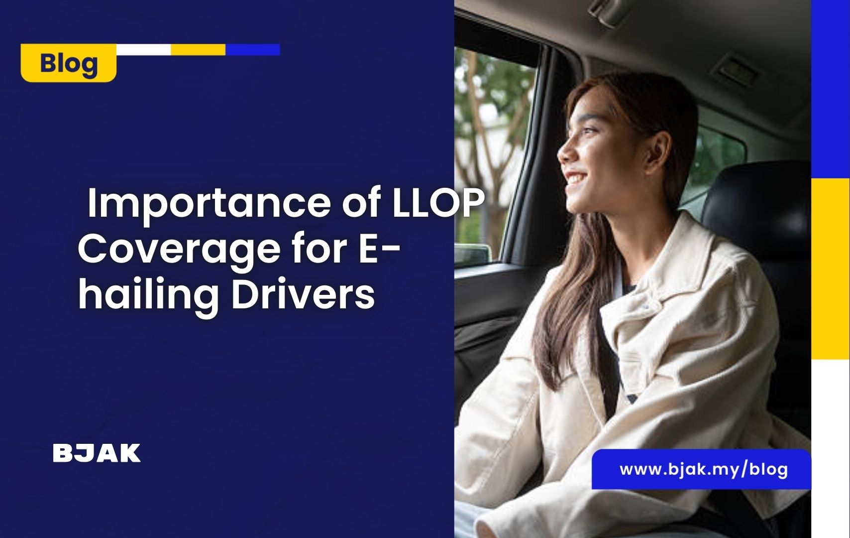 Importance of LLOP Coverage for E-hailing Drivers | BJAK
