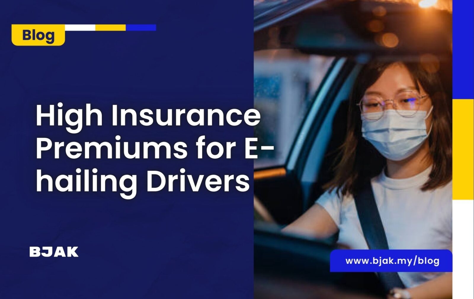 High Insurance Premiums for E-hailing Drivers | BJAK