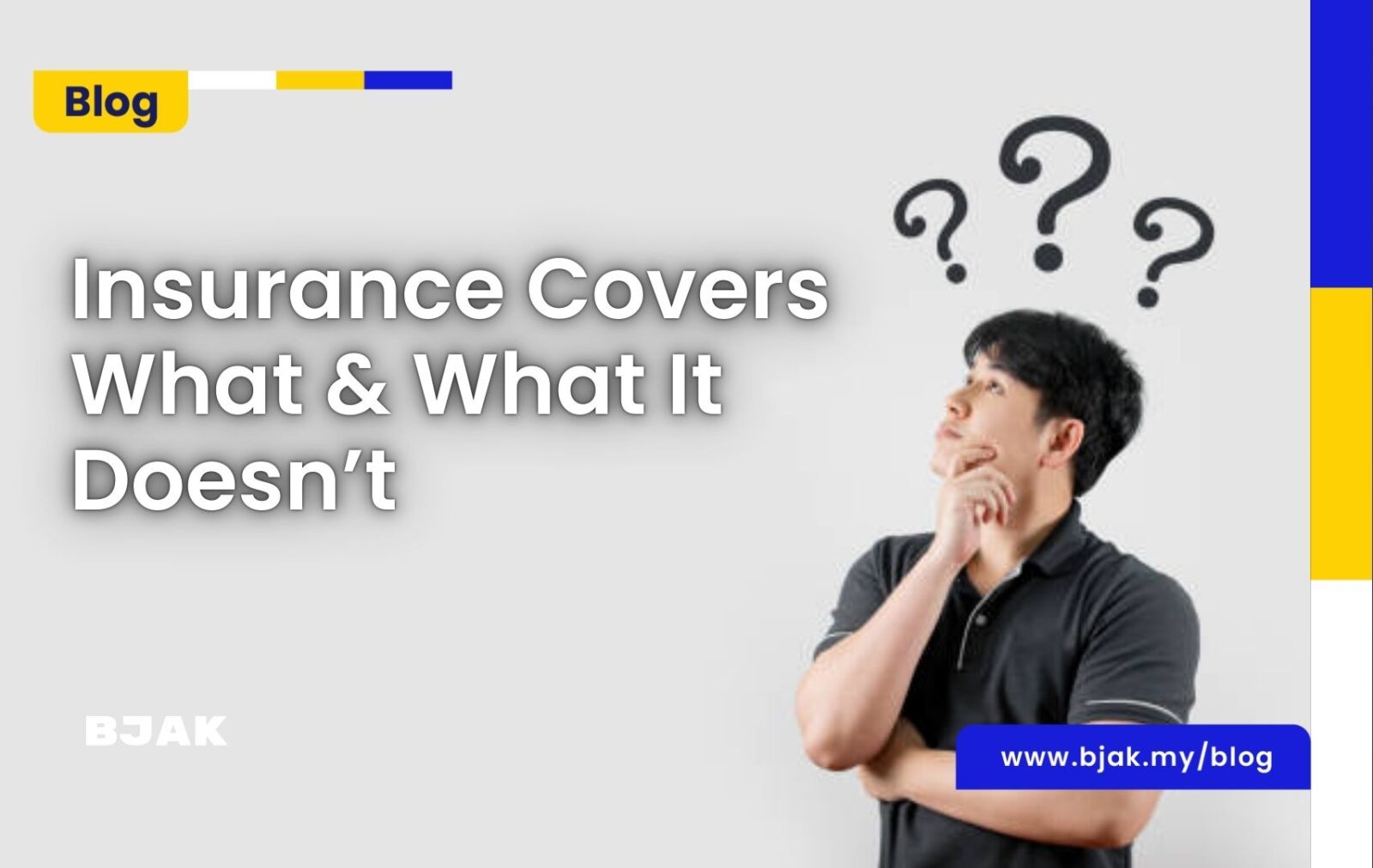 Insurance Covers What & What It Doesn’t | BJAK