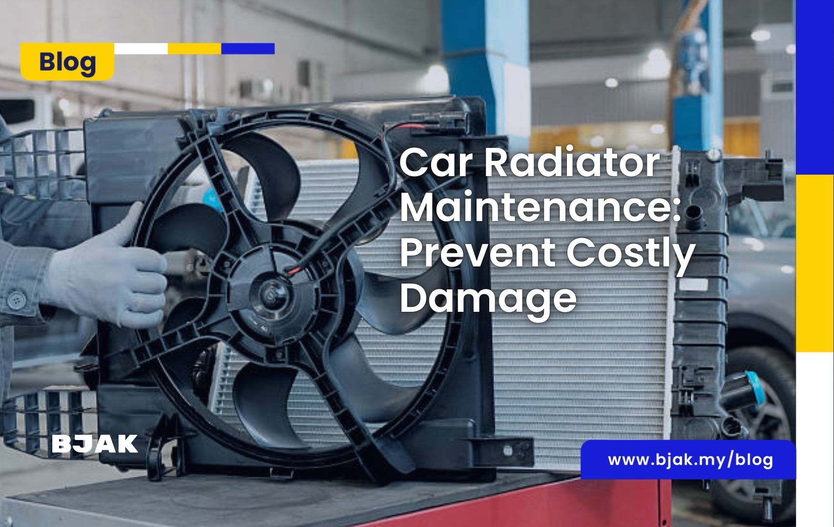 Car Radiator Maintenance: Prevent Costly Damage | BJAK