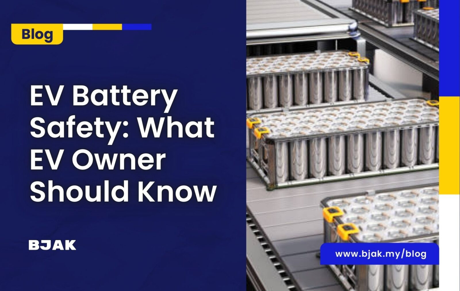 EV Battery Safety: What EV Owner Should Know | BJAK