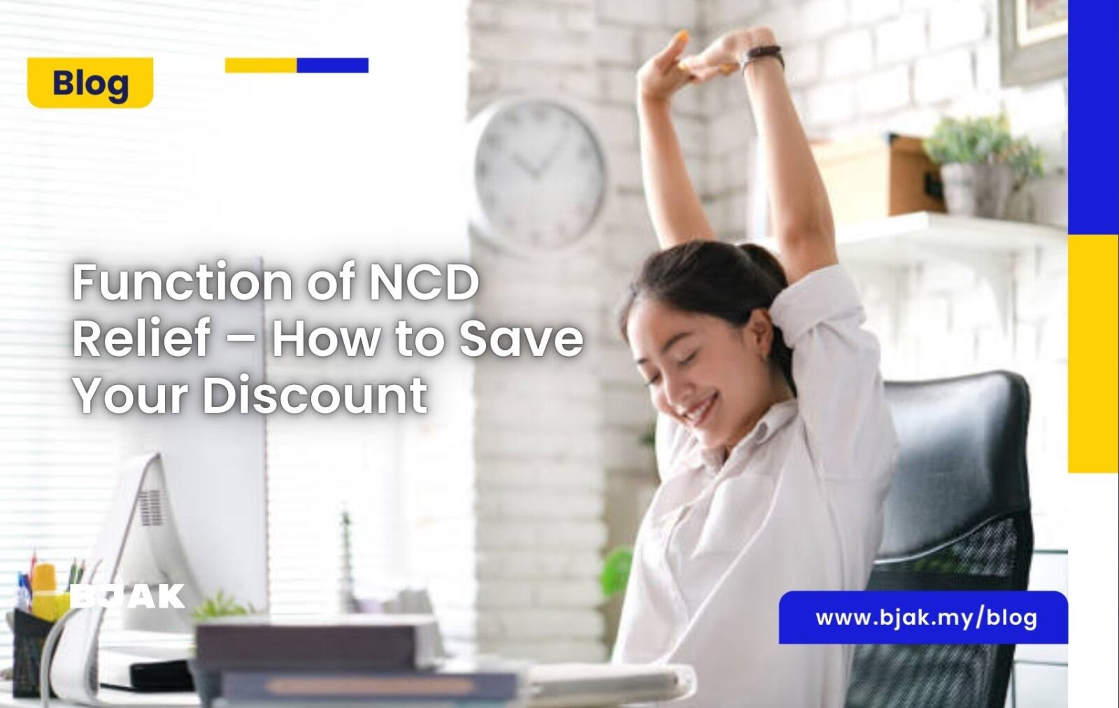 Function of NCD Relief – How to Save Your Discount | BJAK