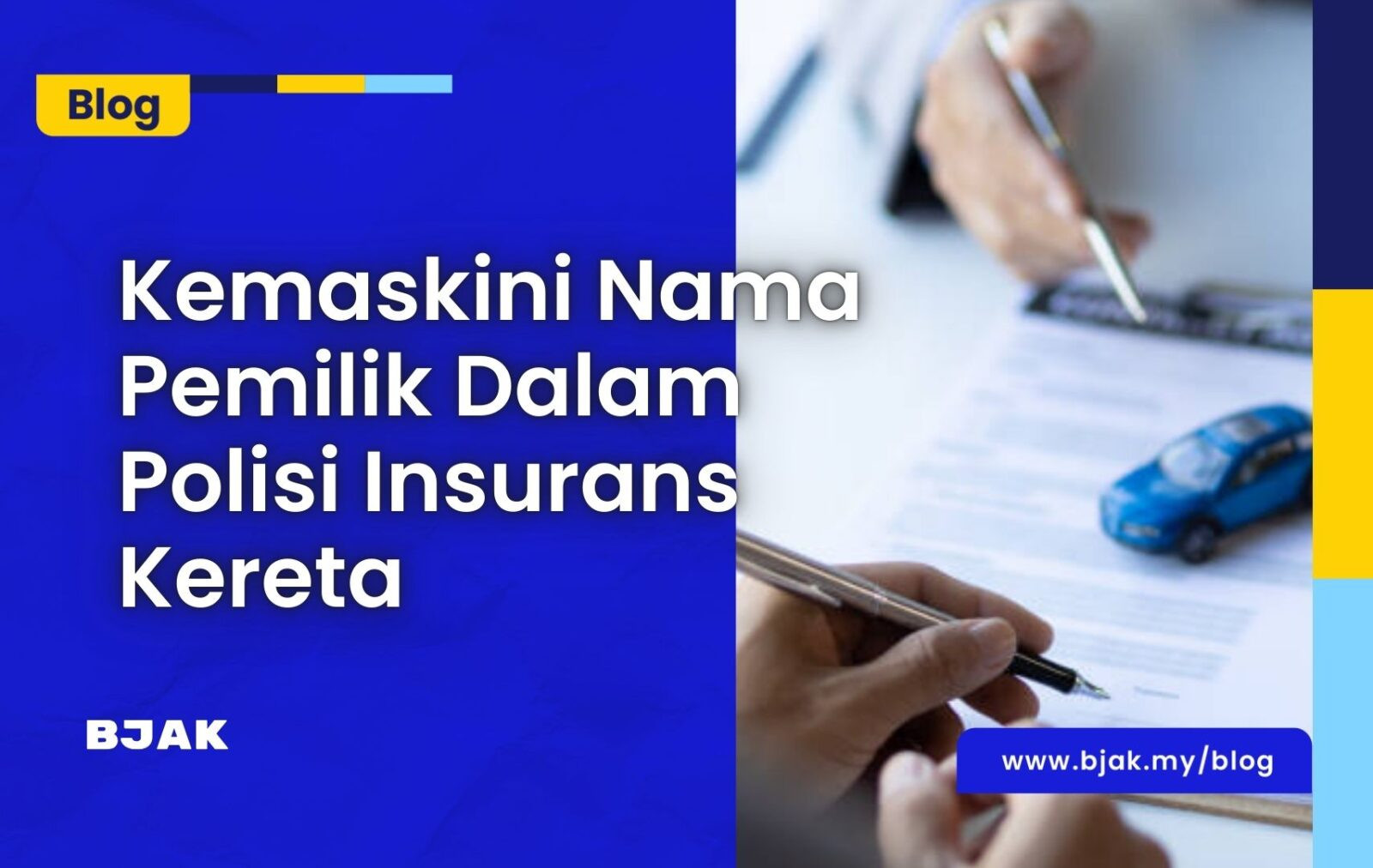 Kemaskini Nama Pemilik Dalam Polisi Insurans Kereta | BJAK