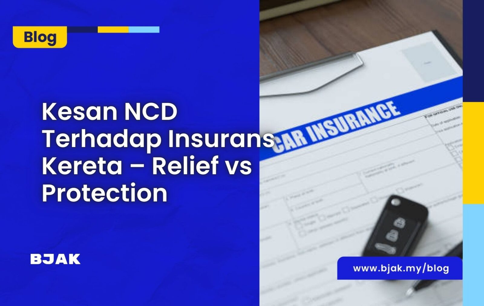 Kesan NCD Terhadap Insurans Kereta – Relief vs Protection | BJAK