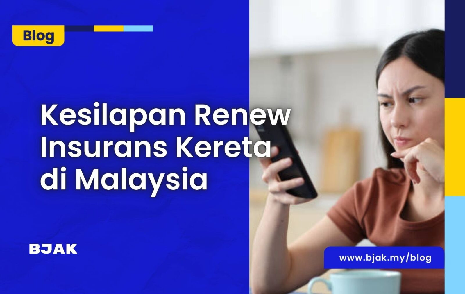 Kesilapan Renew Insurans Kereta di Malaysia | BJAK