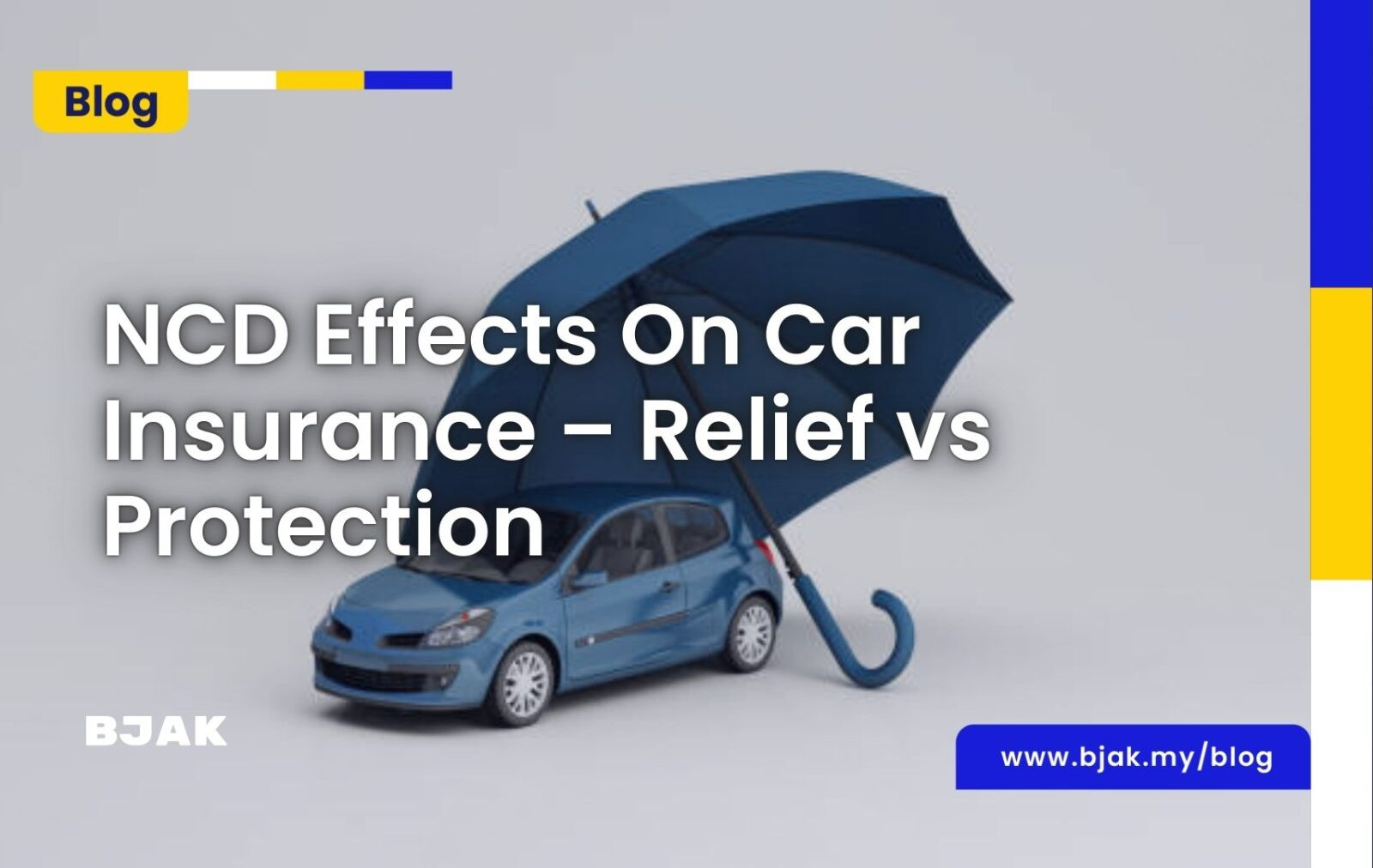NCD Effects On Car Insurance – Relief vs Protection | BJAK