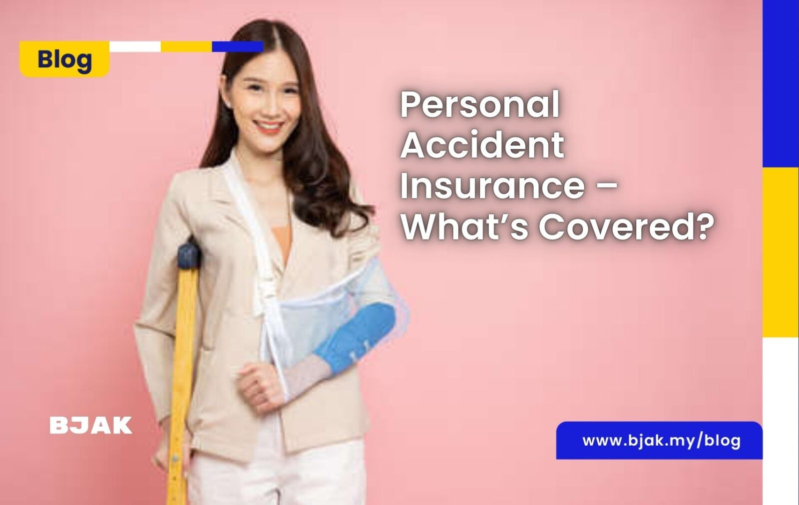 Personal Accident Insurance – What’s Covered? | BJAK