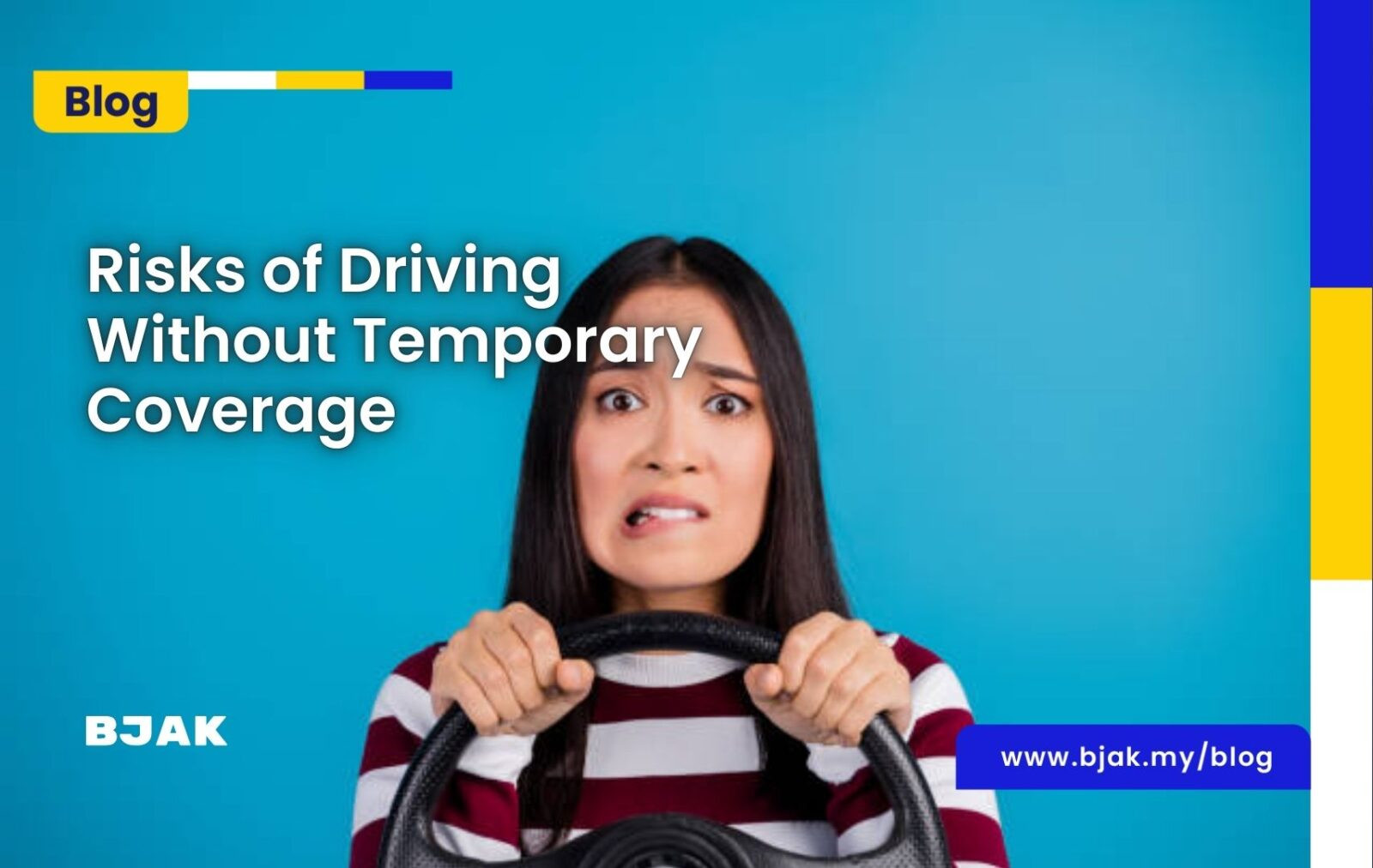 Risks of Driving Without Temporary Coverage | BJAK