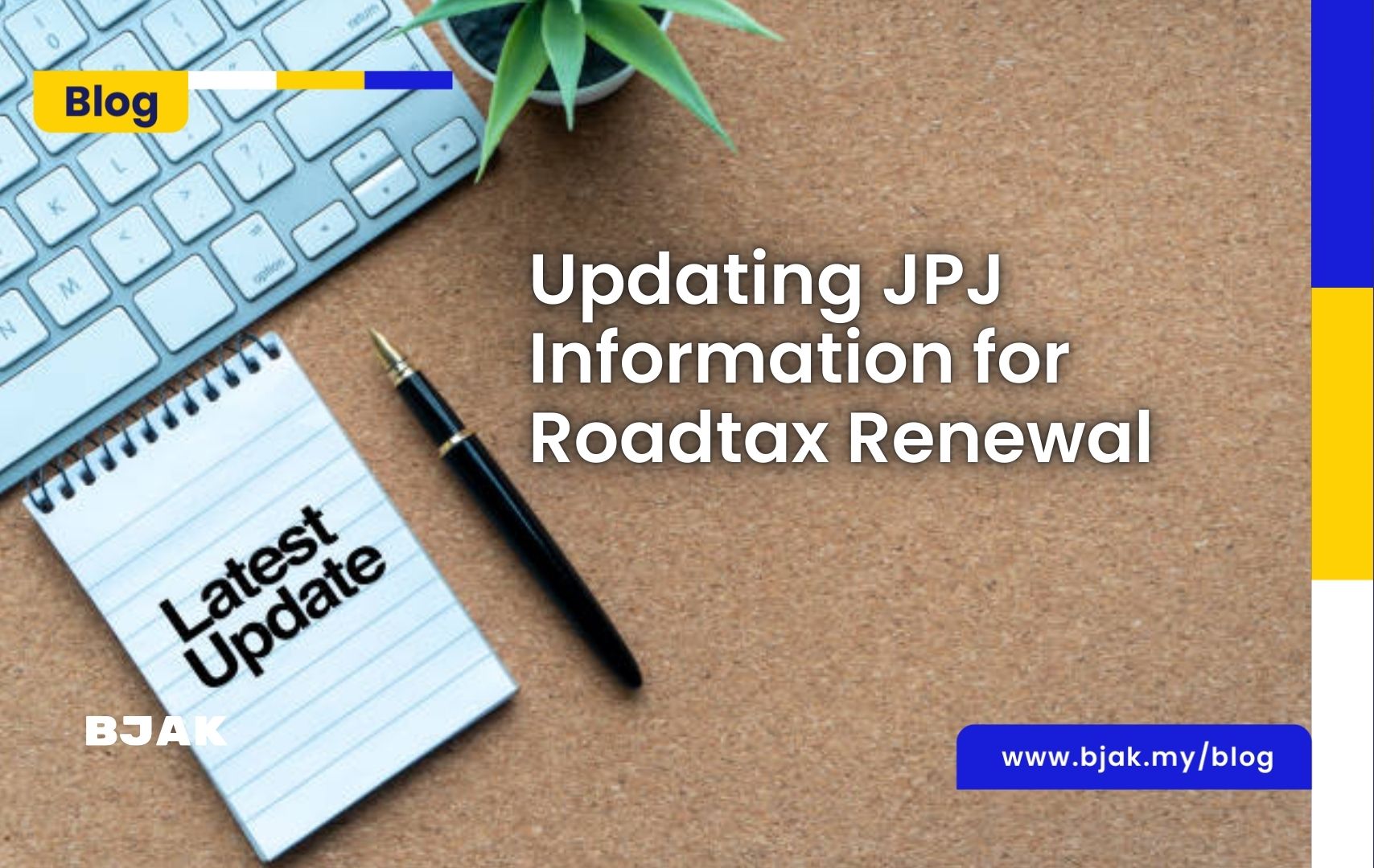 Updating JPJ Information for Roadtax Renewal | BJAK