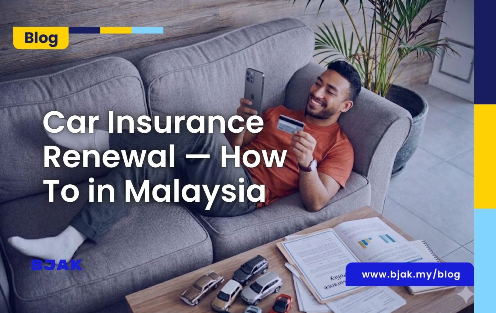 Car Insurance Renewal — How To Renew In Malaysia | BJAK
